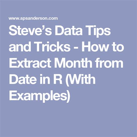steve s data tips and tricks how to extract month from date in r with examples 【2024】