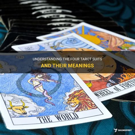Understanding The Four Tarot Suits And Their Meanings ShunSpirit