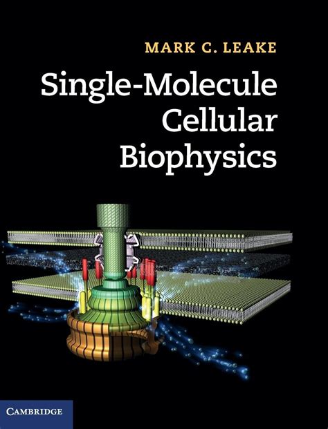 Single Molecule Cellular Biophysics 9781107005839 Leake Mark C Books