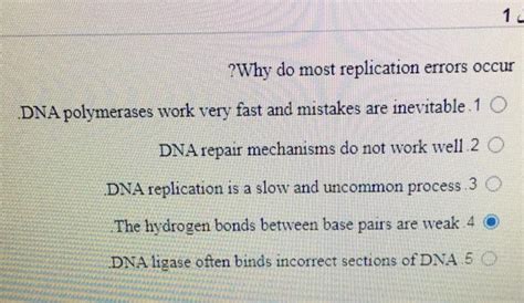 Solved Why Do Most Replication Errors Occur DNA Chegg