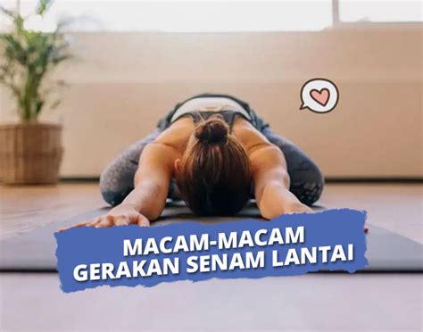 10 Gerakan Senam Lantai Dan Berbagai Manfaat Melakukannya