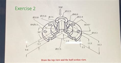 Solved Draw The Top View And The Half Section View In Aut