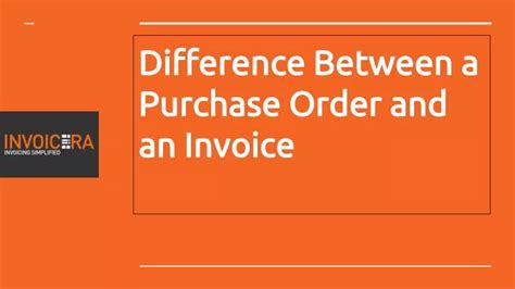 PPT Difference Between A Purchase Order And An Invoice PowerPoint