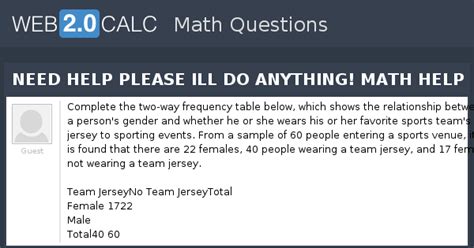 View Question Need Help Please Ill Do Anything Math Help