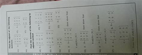 Find The Adjoint Of The Following Matrices44 A ⎣⎡ −123 142 141 ⎦⎤ 45