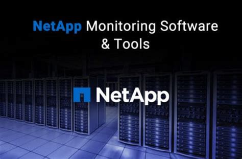 Best NetApp Monitoring Tools For Storage SAN Devices In
