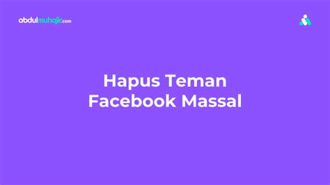 Cara Menghapus Teman Facebook Sekaligus Dengan Mudah Dan Cepat