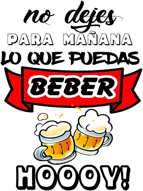 No Dejes Para Mañana Lo Que Puedes Beber Hoy Pdf