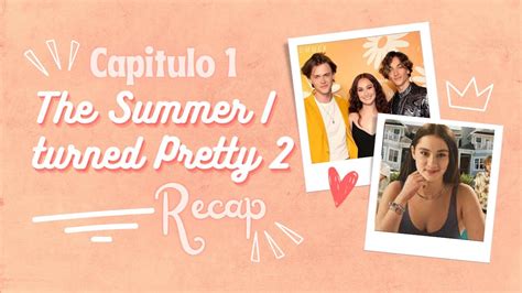 El Verano En Que Me Enamore 2 Capitulo 1 Amor Perdido Resumen Youtube