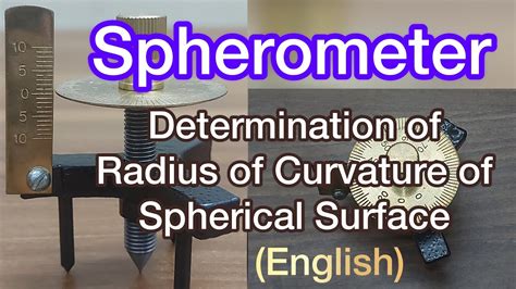 Spherometer Determination Of Radius Of Curvature Of A Spherical