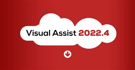 Visual Assist 2022 4 Now Available