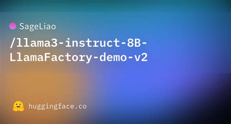 Sageliaollama3 Instruct 8b Llamafactory Demo V2 At Main