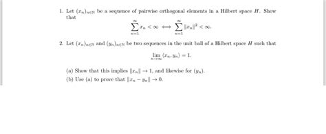 solved let xn ninn ﻿be a sequence of pairwise orthogonal