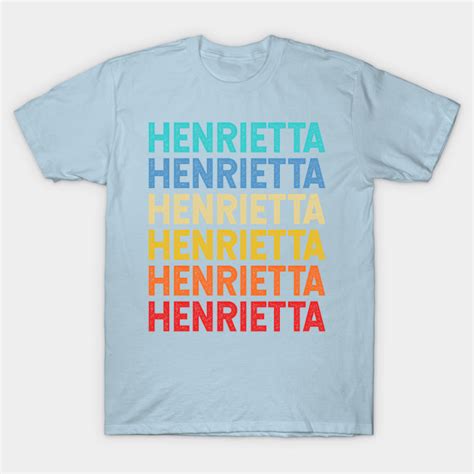Henrietta Name Vintage Retro Custom T Named Henrietta Henrietta