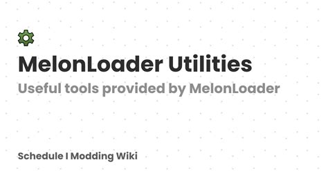Melonloader Utilities Schedule I Modding Wiki