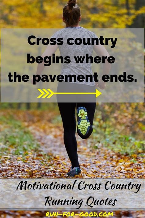 Motivational Cross Country Running Quotes Run For Good Running