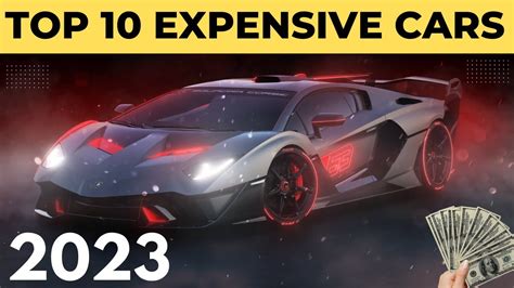Top 10 Most Expensive Cars 2023 🌍 Youtube