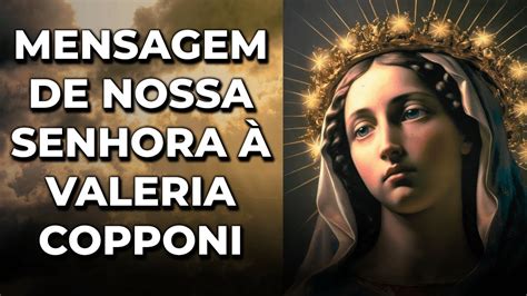 PRATIQUEM ESSE JEJUM MENSAGEM de NOSSA SENHORA à Valeria Copponi YouTube