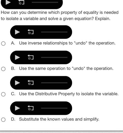 Solved 10 How Can You Determine Which Property Of Equality Is Needed To Isolate A Variable And