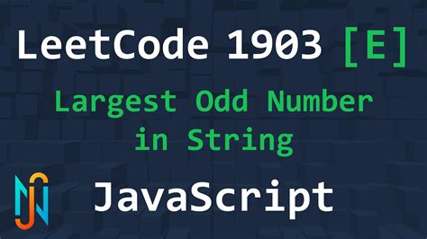 Leetcode 1903 Largest Odd Number In String Javascript Easy