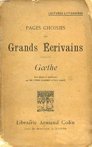 PAGES CHOISIES DES GRANDS ECRIVAINS GOETHE Von GOETHE Par P LASSERRE