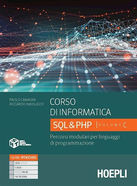 Corso Di Informatica Volume C Sql And Php Paolo Camagni Hoepli