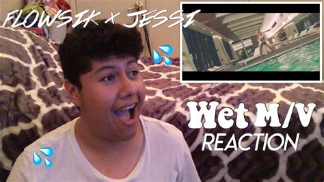 Flowsik X Jessi “wet” Mv Reaction Edwinytv Youtube
