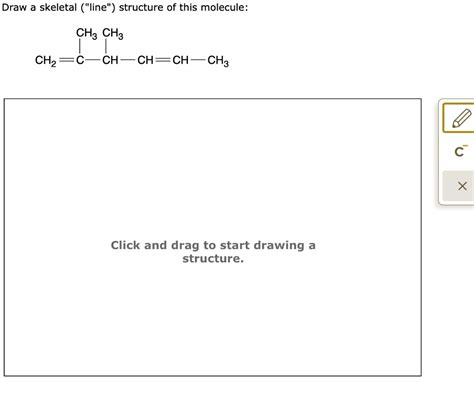 Solved Draw A Skeletal Line Structure Of This Molecule Cha Ch Ch