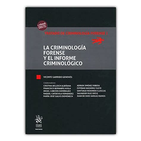 La Criminología Forense Y El Informe Criminológico Tratados