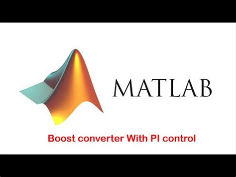Closed-loop Boost converter with PI control MATLAB Simulink - YouTube