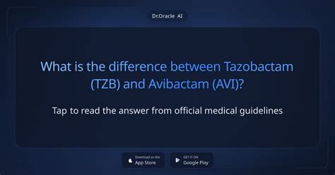 What Is The Difference Between Tazobactam Tzb And Avibactam Avi
