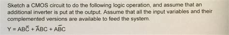 Solved Sketch A CMOS Circuit To Do The Following Logic Chegg Com