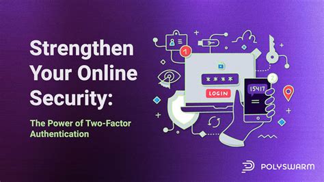 Strengthen Your Online Security The Power Of Two Factor Authentication