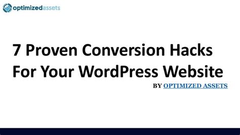 7 Proven Conversion Hacks For Your Wordpress Website 7 Proven Conversion Hacks For Your Wordpress Website
