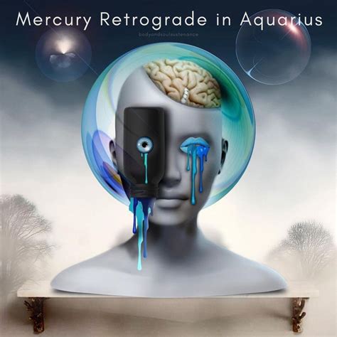 Mercury Retrograde In Aquarius January February Body Soul Sustenance