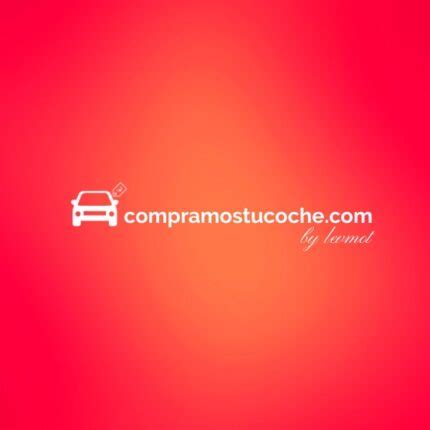 Compramos Coche en Compramos tu Coche Compramos Tu Coche Fácil y Rápido y al Mejor Precio