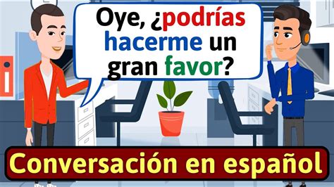 APRENDE ESPAÑOL Ofrecimientos y peticiones Conversaciones para
