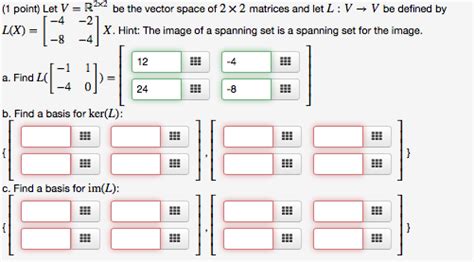 Solved 1 Point Letw R2x2 Be The Vector Space Of 2 X 2