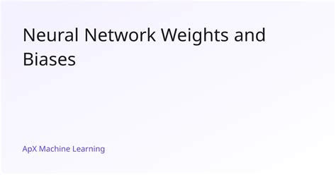 Neural Network Weights And Biases