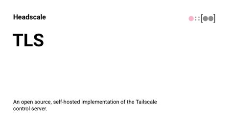 Tls Headscale Tls Headscale