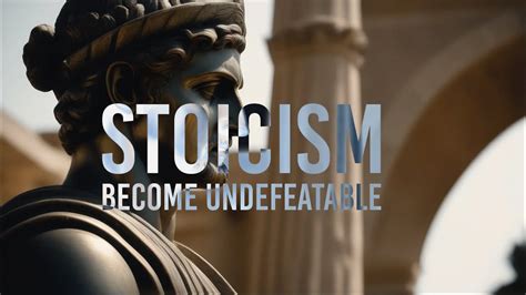 Stoicism Become Undefeatable Youtube