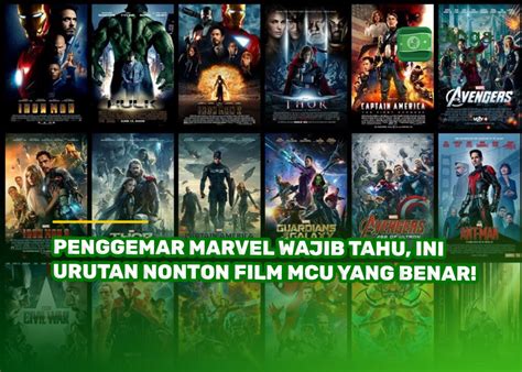 Penggemar Marvel Wajib Tahu Ini Urutan Nonton Film Mcu Yang Benar Singa