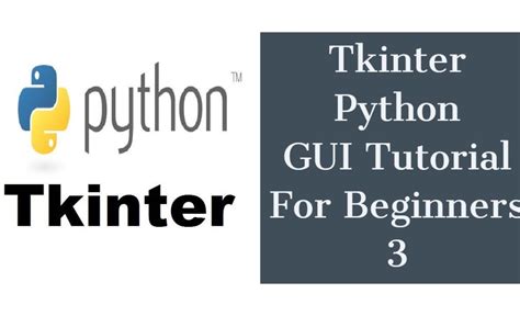 Learn Python With Tkinter Python Gui Tutorial For Beginners 3 Video