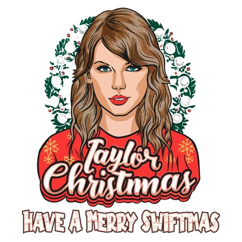 Taylor Christmas Have A Merry Swiftmas Svg Creativelify