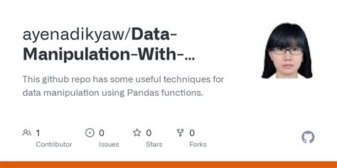 Github Ayenadikyawdata Manipulation With Pandas This Github Repo Has Some Useful Techniques