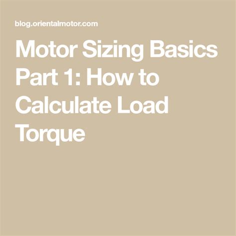 motor sizing basics part 1 how to calculate load torque
