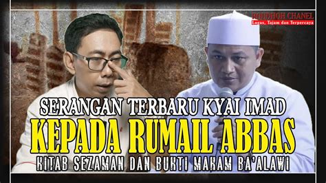 Serangan Terbaru Kyai Imad Kepada Rumail Abbas Kitab Sezaman Dan Makam Tokoh Baalawi YouTube