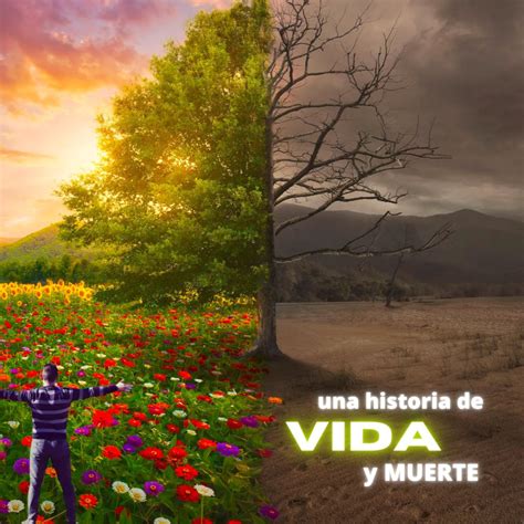 81 Una Historia De Vida Y Muerte Píldoras Del Conocimiento