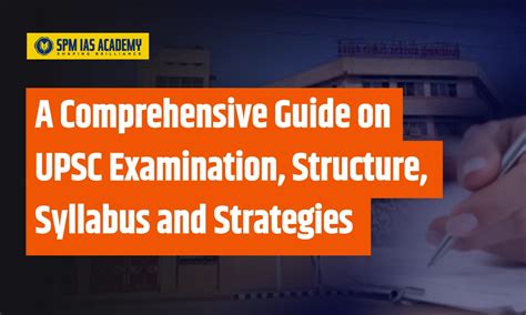 Upsc Civil Service Examination Comprehensive Guide Spm Ias