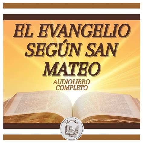 Audiolibro El Evangelio Según San Mateo Audiolibro Completo